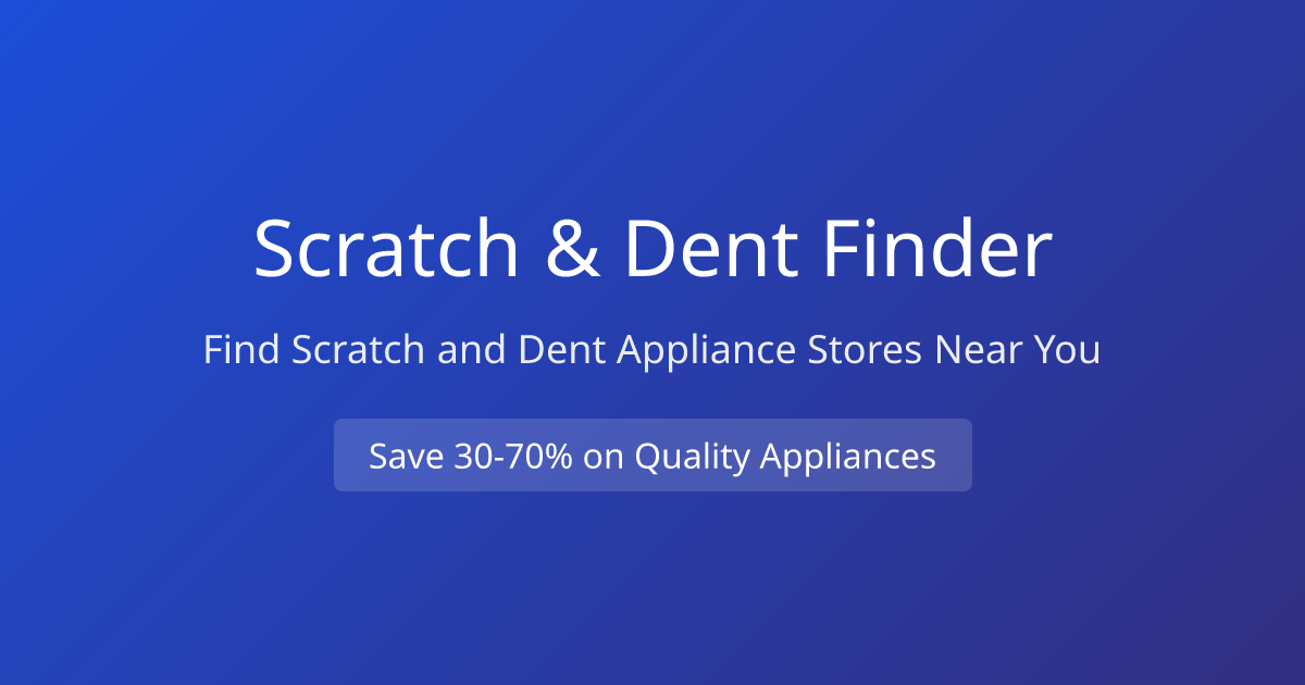Scratch and Dent Appliances by State | Scratch & Dent Finder